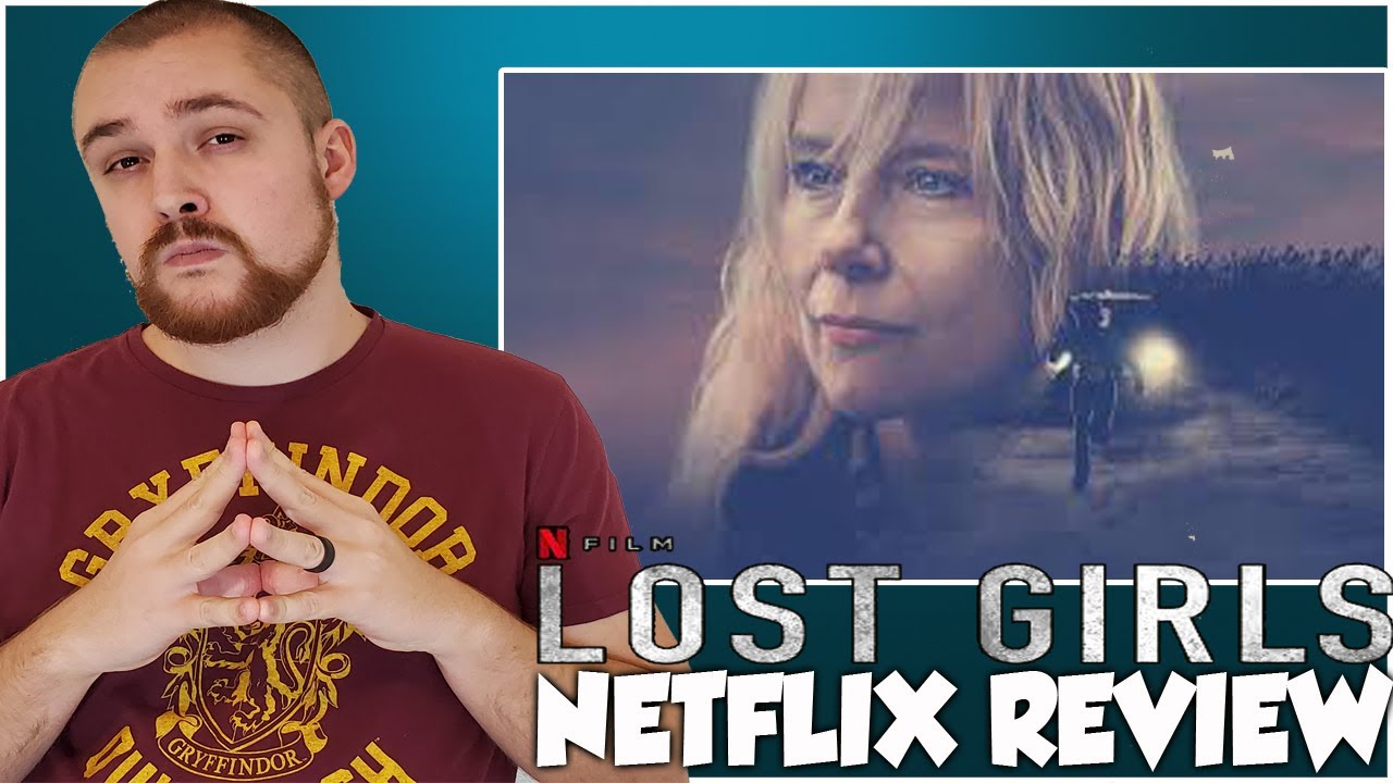 Lost Girls Netflix Movie Review - YouTube