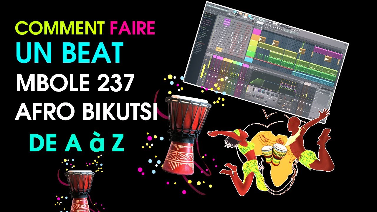 COMPOSONS UN BEAT MBOLE- AFRO BIKUTSI DE A à Z | | MBOLE 237 ...