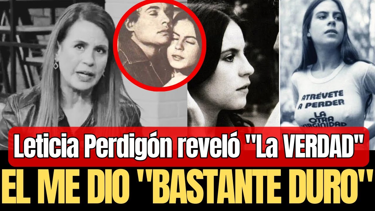 La confesión de Leticia Perdigón, de 68 años, sobre La Otra Virginida ...