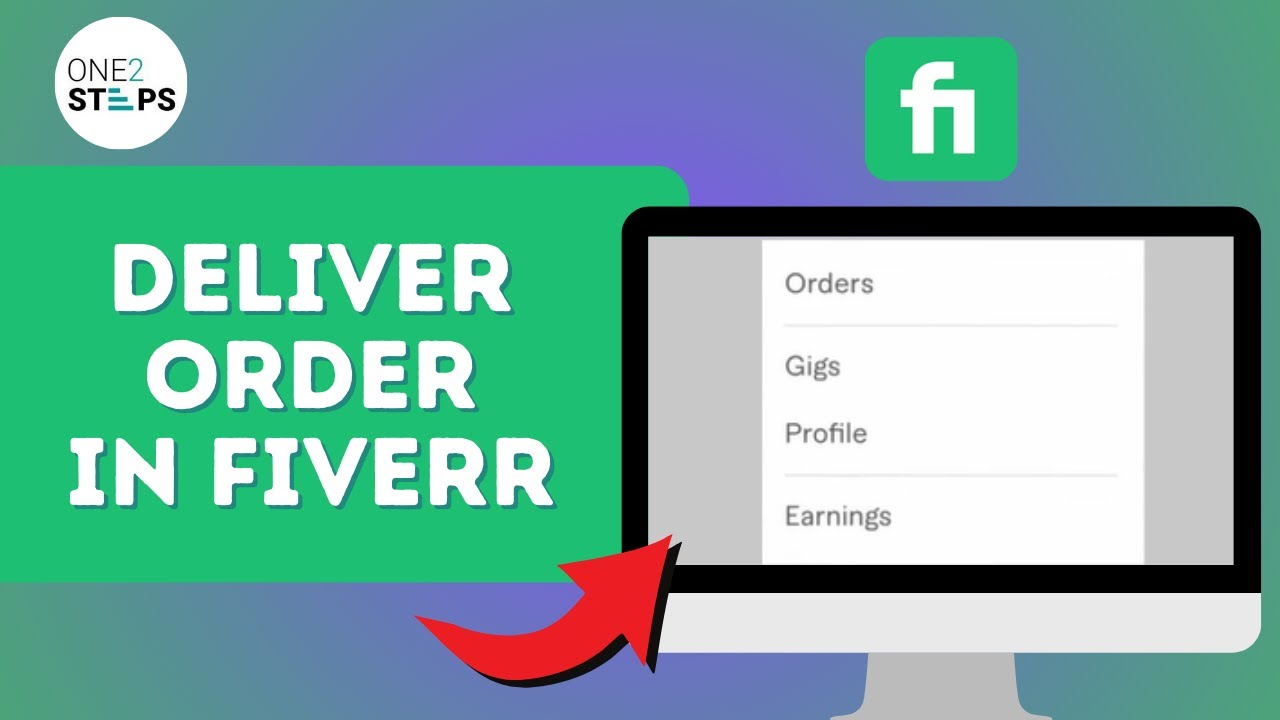 How to Deliver Order on Fiverr (2024) | Fiverr Order Delivery Process ...