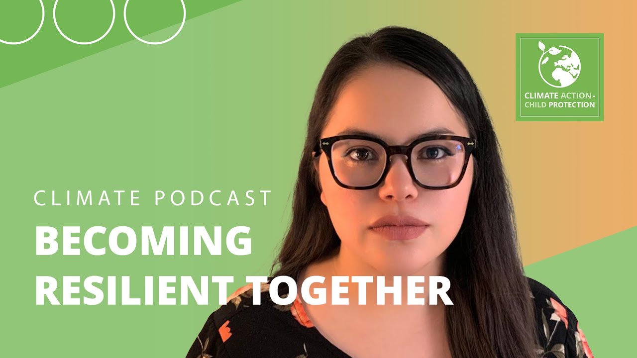 Klima-Podcast: Climate Action – Child Protection | Becoming resilient ...