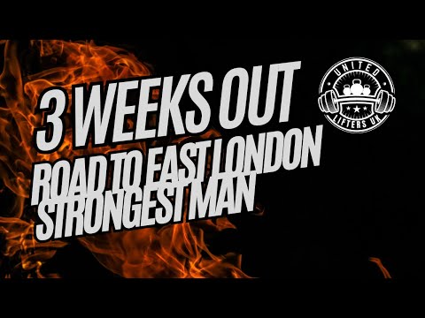 "3 WEEKS OUT FROM EAST LONDON STRONGEST MAN| UPDATE" - YouTube