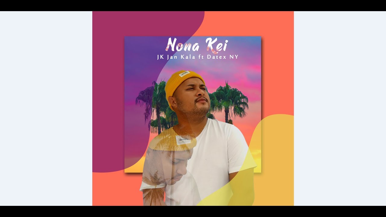 NONA KEI - JK JAN KALA Ft DATEX NY ( OFFICIAL VIDEO MUSIC ) - YouTube