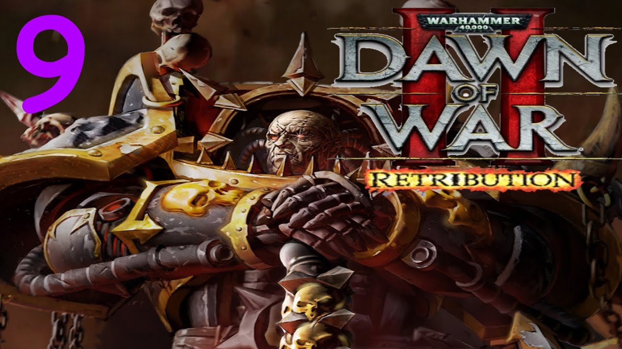 Warhammer 40k: DoW 2 - Retribution (Хаос: Периметр арены) {Миссия 9 ...