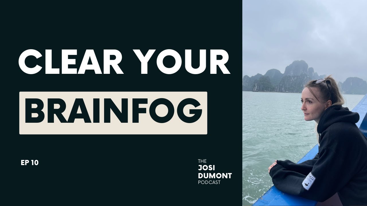 EP 10: Clear Your Brain Fog - How To Stop Overthinking - YouTube
