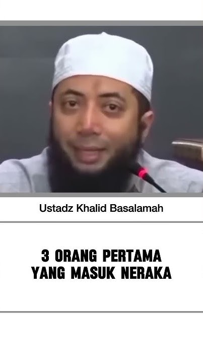 Tiga orang yang pertama masuk neraka #ustkhalidbasalamah @jalan.Tauhid ... Tiga orang yang pertama masuk neraka #ustkhalidbasalamah @jalan.Tauhid ...