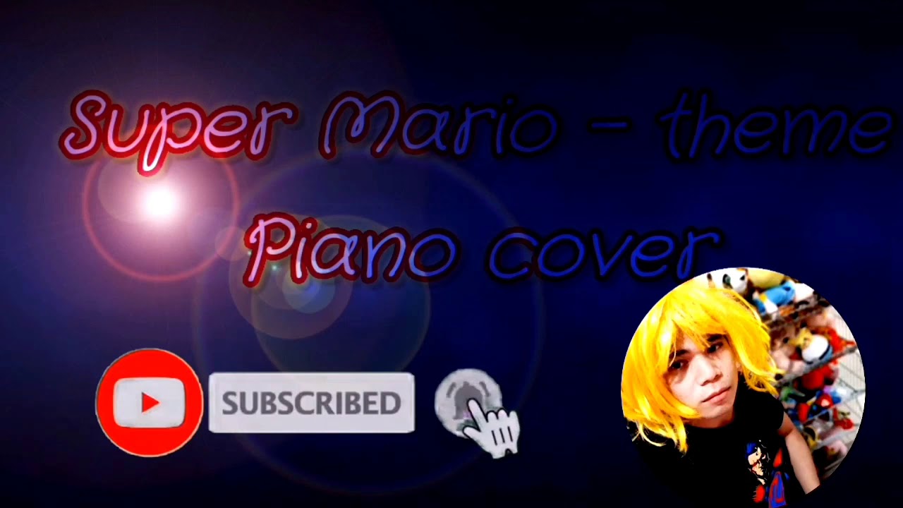 Super Mario Main Theme - Piano Cover - YouTube