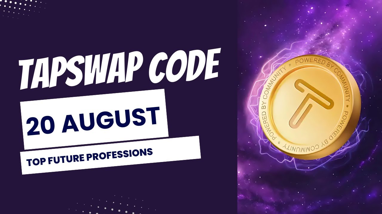 Tapswap Code August 20 Today | Top Future Professions - YouTube
