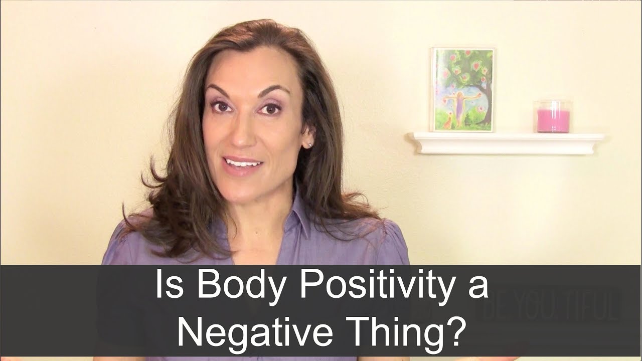 Is Body Positivity a Negative Thing? - YouTube