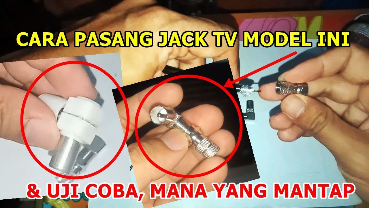 CARA MEMASANG CONEKTOR JACK ANTENA TV | Dengan Baik & Benar - YouTube