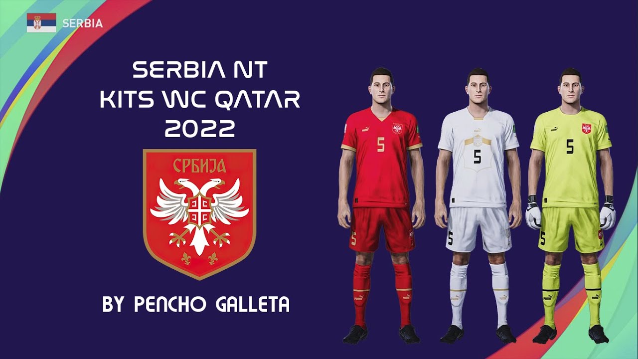SERBIA NT KITS WC QATAR 2022 / SELECCIONES / PES 2021 / PS4 - YouTube