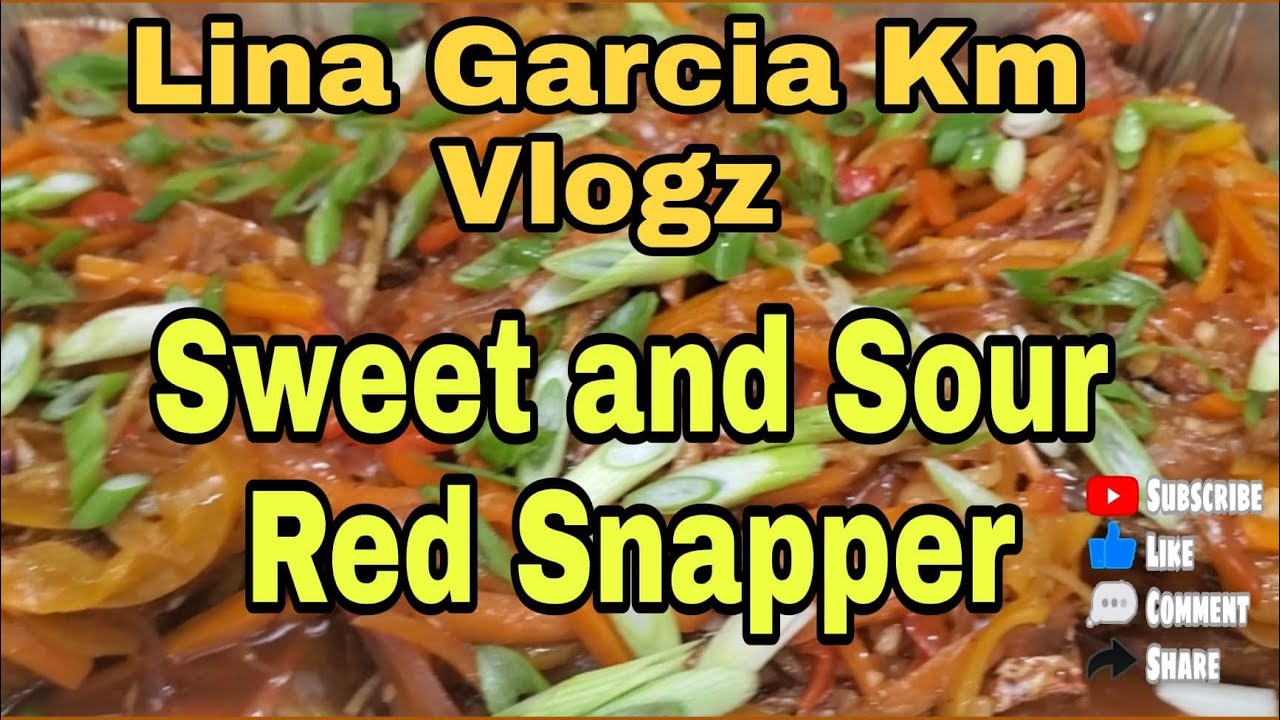 Sweet and Sour Red Snapper ( Recipe) /Lina Garcia Km Vlogz - YouTube