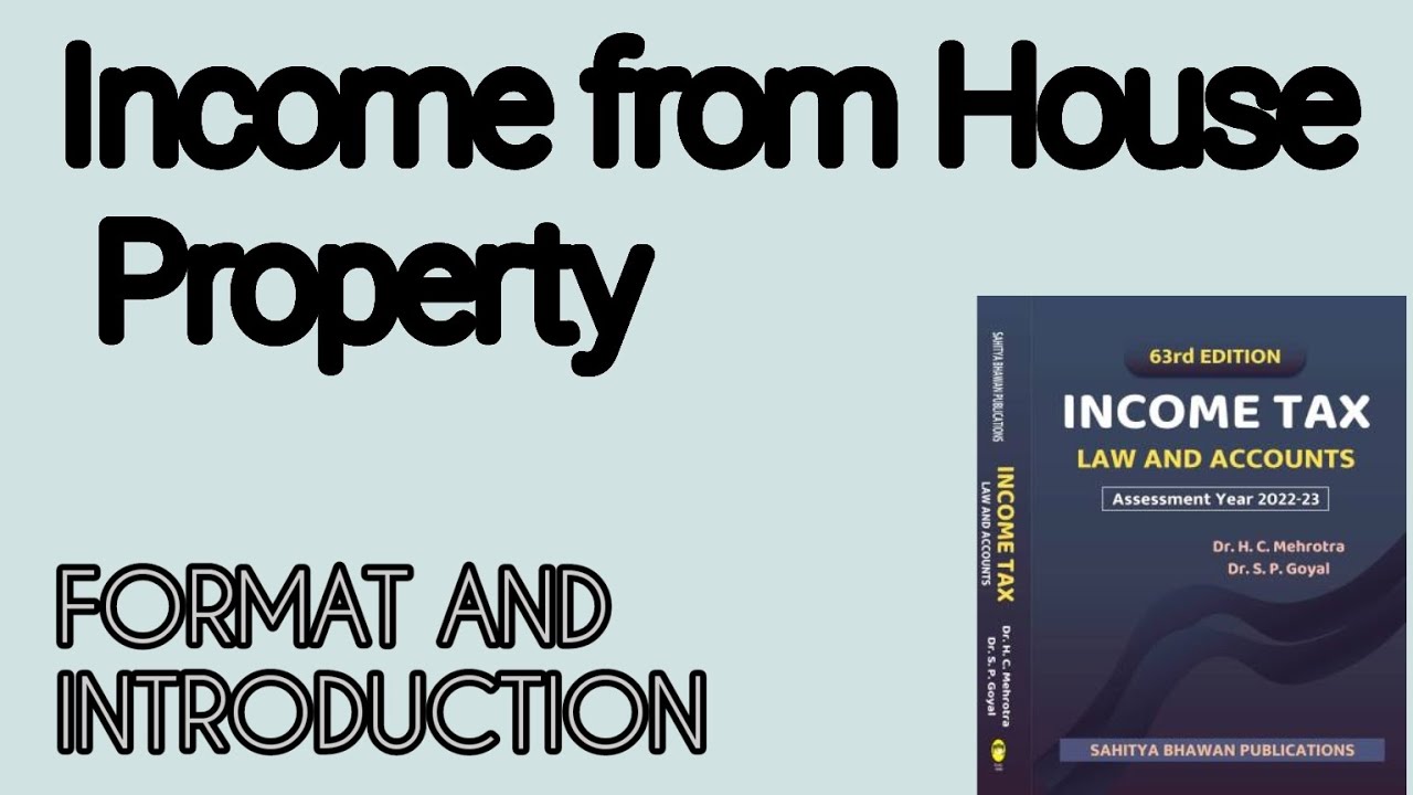 FORMAT AND INTRODUCTION || INCOME FROM HOUSE PROPERTY || INCOME TAX ...