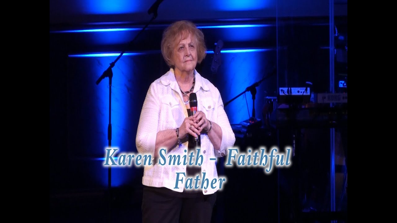 Faithful Father - Karen Smith - YouTube Music