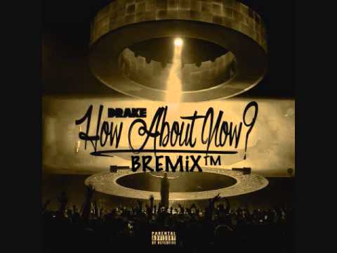 Drake- How About Now #BREMiX - YouTube