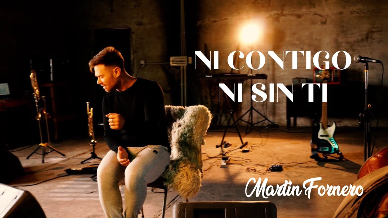 Martin Fornero - Ni Contigo Ni Sin Tí (VIDEO OFICIAL) - YouTube
