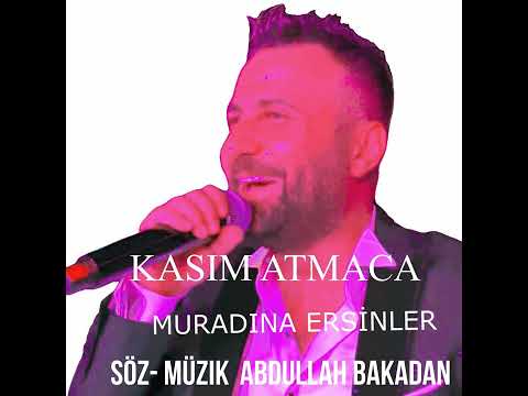 KASIM ATMACA MURADINA ERSİNLER DEMO SÖZ MÜZİK ABDULLAH BAKADAN