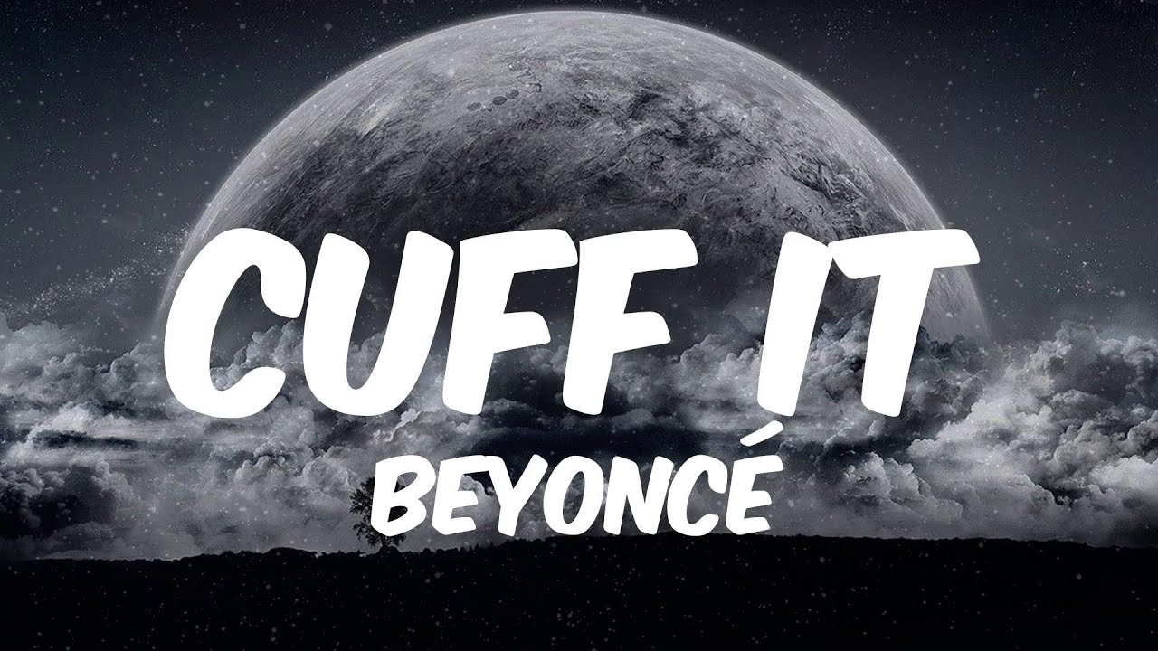 Beyoncé - CUFF IT (Video Lyric) - YouTube