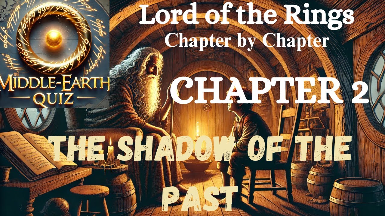 LORD OF THE RINGS QUIZ CHAPTER 2: The Shadow of the Past # ...