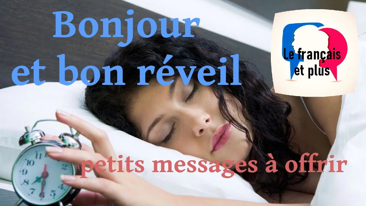 Bonjour et bon réveil - YouTube