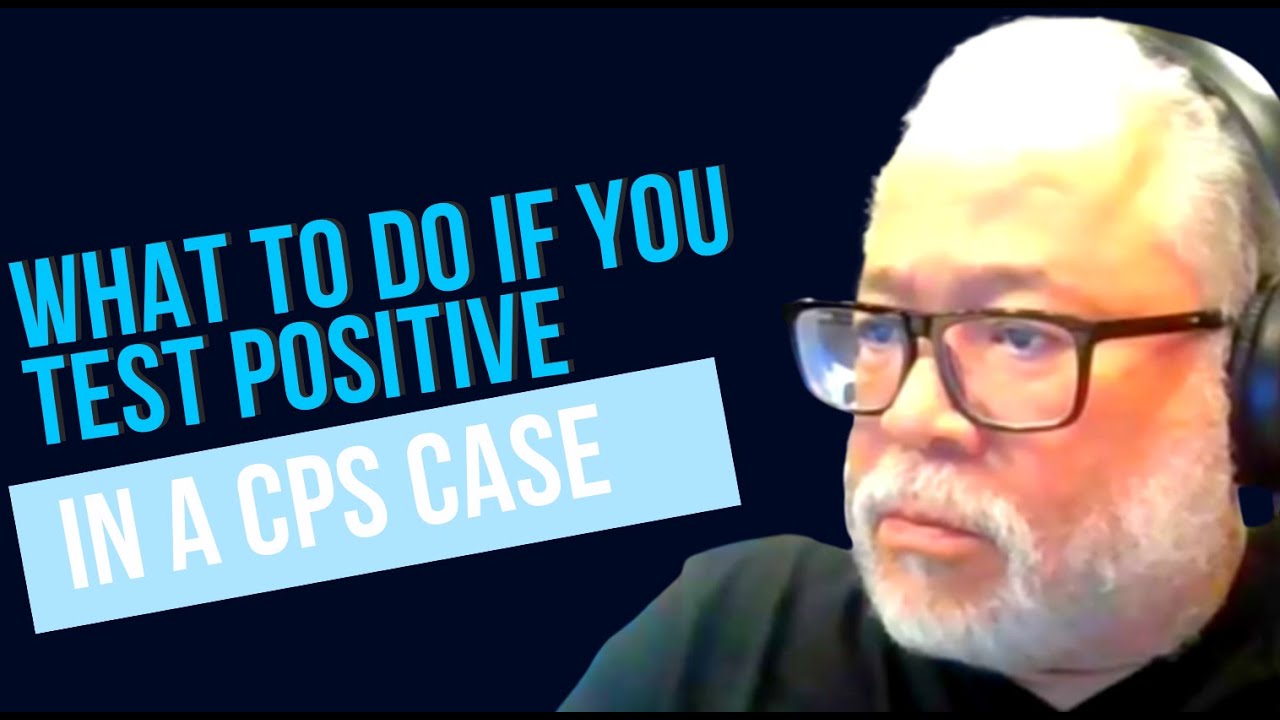 What to do if you test positive on a drug test in a CPS case! - YouTube