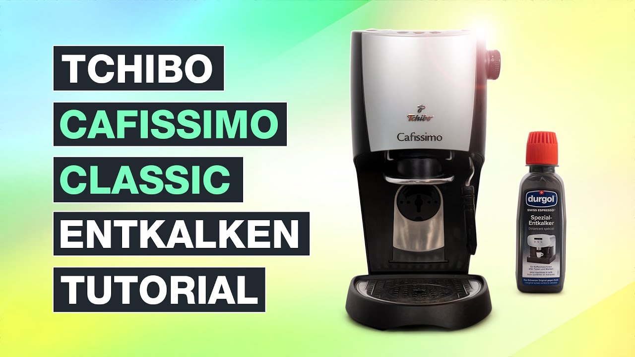 Tchibo Cafissimo Classic ENTKALKEN - Deine SOFORTHILFE - Testventure ...