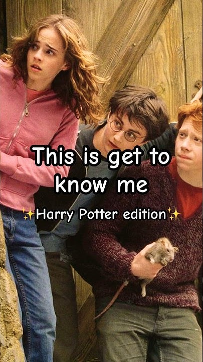 Get to know me | Harry Potter edition #harrypotter #gettoknowme # ...