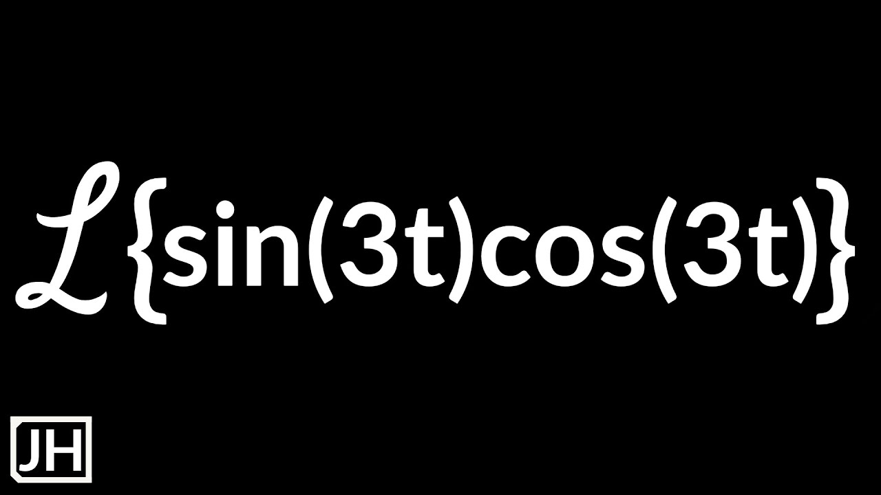 Laplace Transform of sin(3t)cos(3t) - YouTube