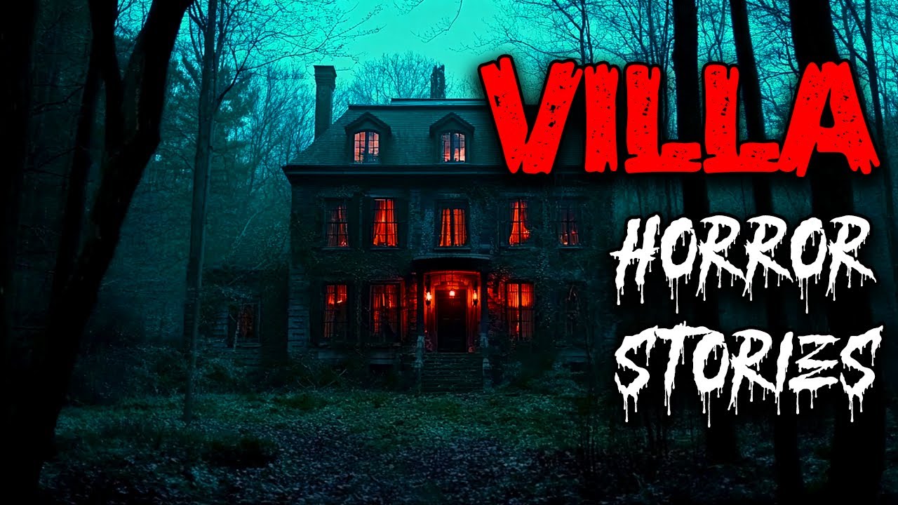 2 Really Scary TRUE Villa Horror Stories...- Creepypasta - YouTube