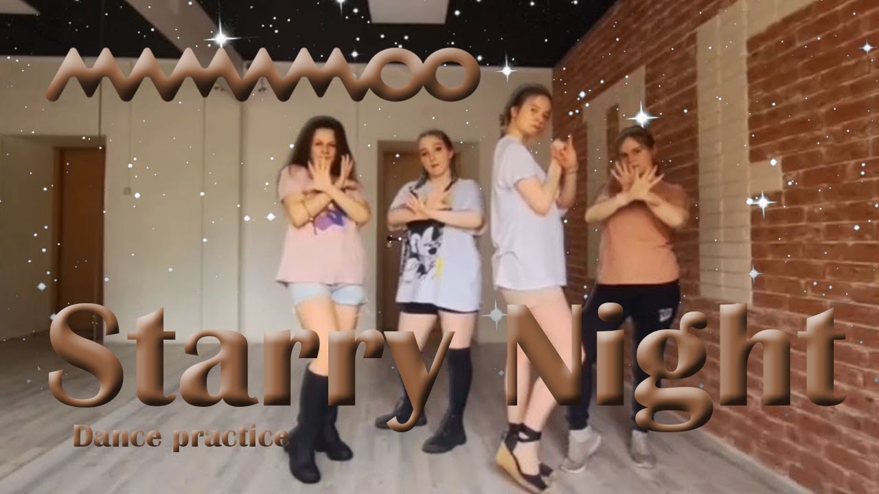 [KPOP COVER DANCE PRACTICE] MAMAMOO [마마무] - Starry Night [별이 빛나는 밤 ...