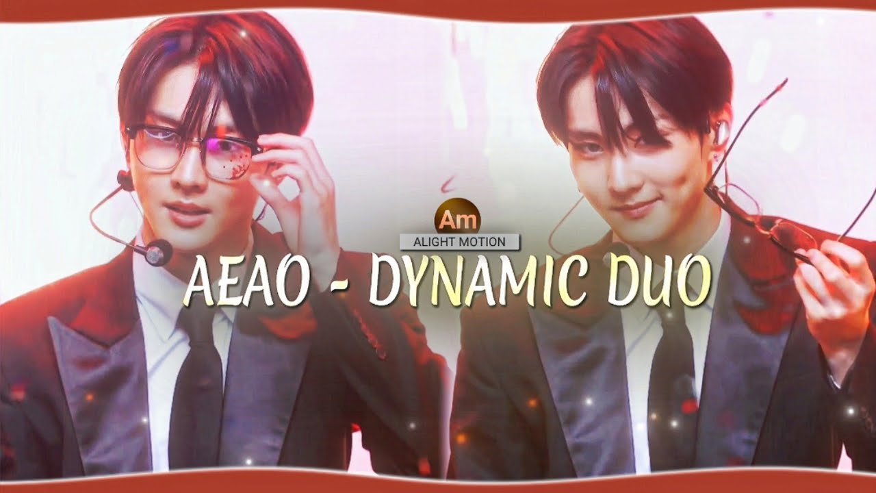 "AEAO - DYNAMIC DUO" TIKTOK TRENDING EDIT XML. ALIGHT MOTION - YouTube