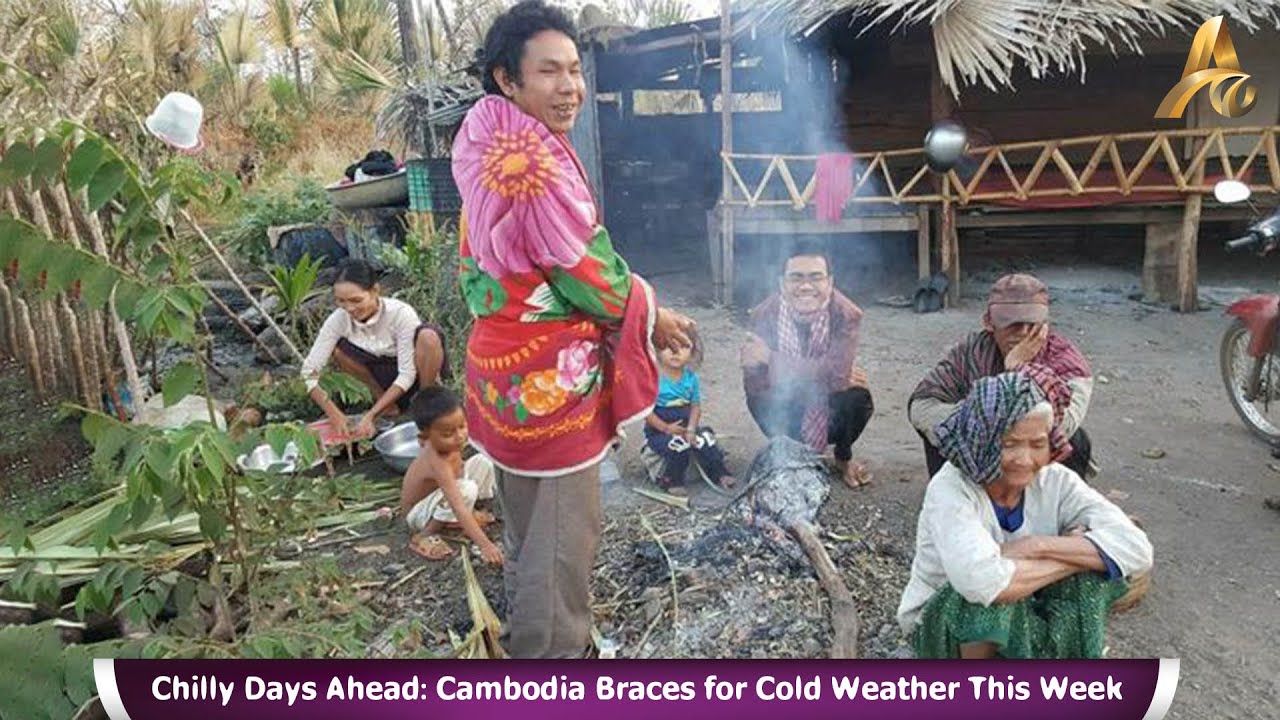 Chilly Days Ahead: Cambodia Braces for Cold Weather This Week - YouTube