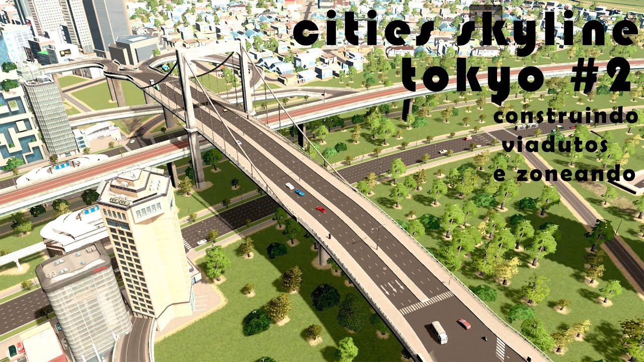 Cities Skyline| Tokyo#2|Vamos construir linhas de metrô e viadutos ...