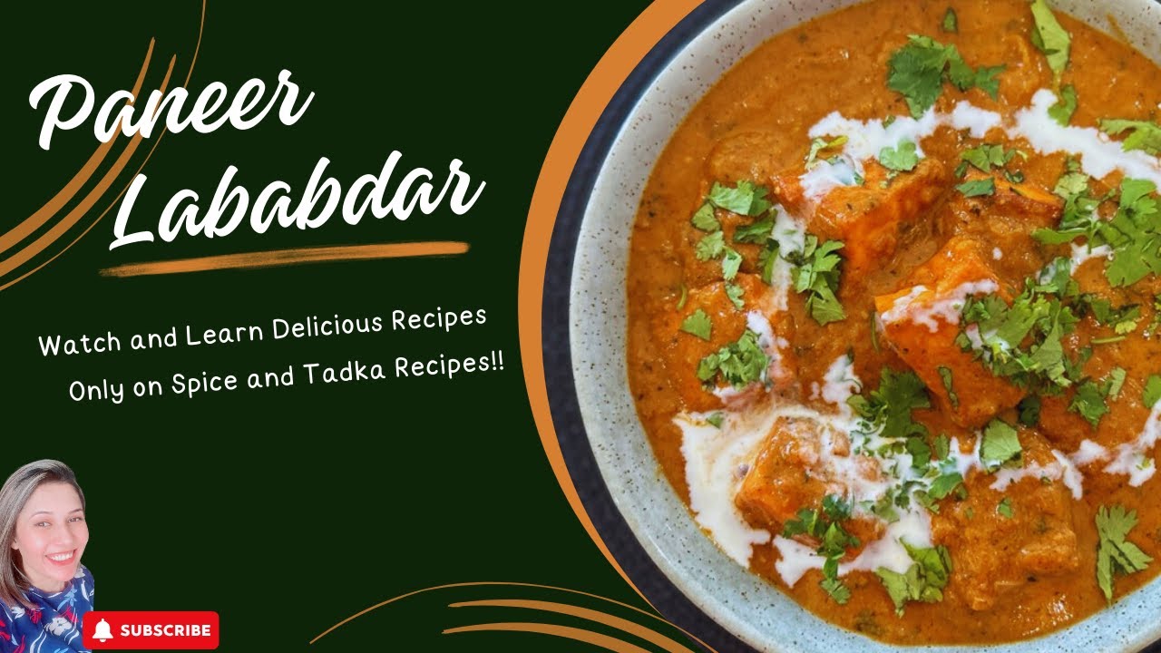 Paneer Lababdar | Restaurant Style Paneer Lababdar | Spice and Tadka ...