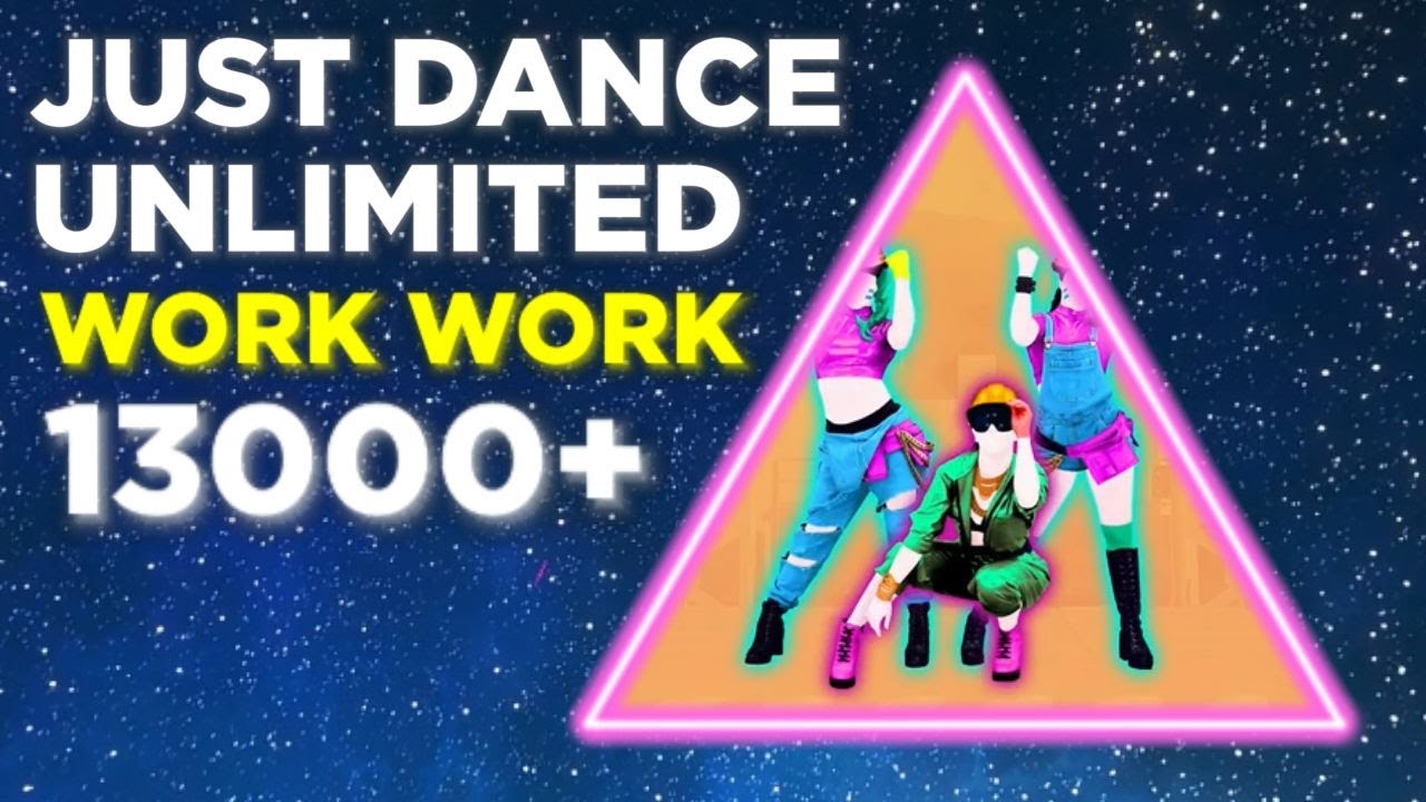 Work Work- Britney Spears- Just Dance Unlimited- 13000+ - YouTube