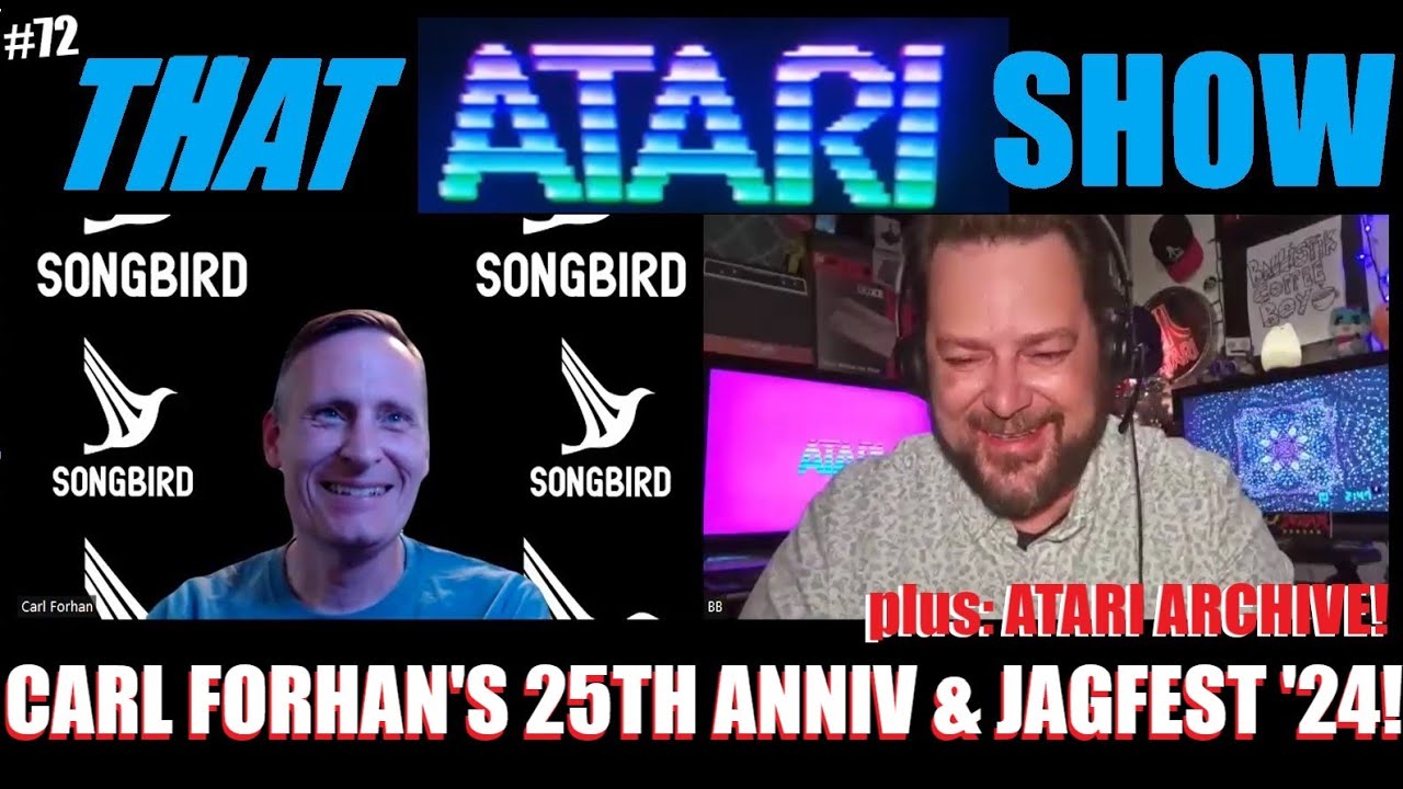 That Atari Show 72: Carl Forhan & Jagfest 2024! (Interview; Songbird ...