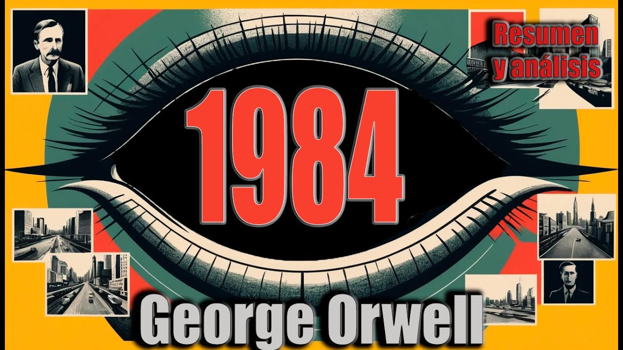 Resumen y análisis de 1984 de George Orwell - YouTube