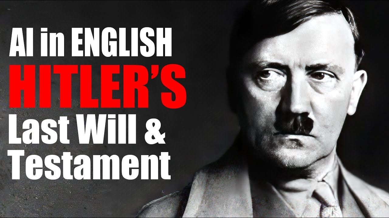 Hitler's Last Will & Testament - AI English Translation of Hitler's ...