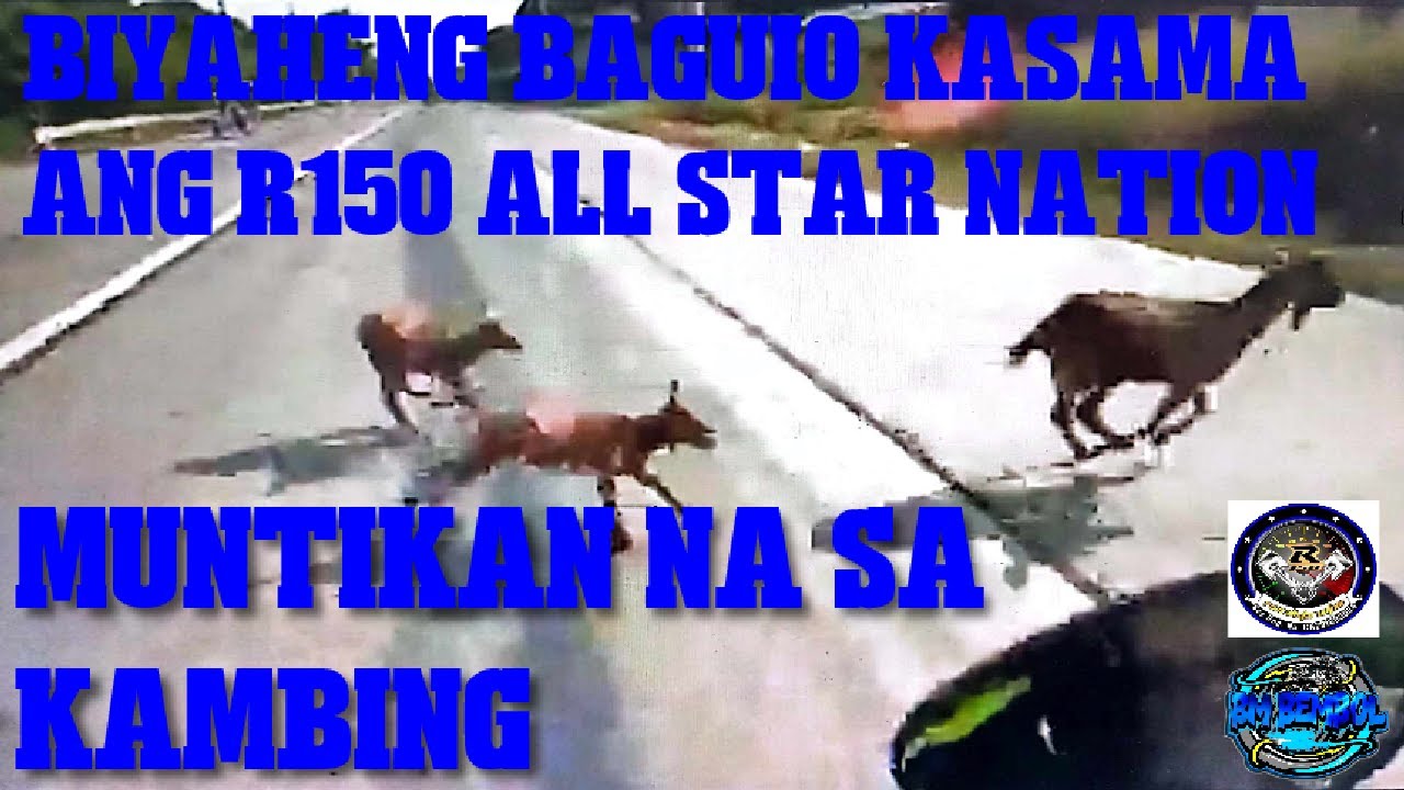 Biyaheng Baguio kasama ang R150 All Star Nation Part 8 Pauwi - Muntikan ...