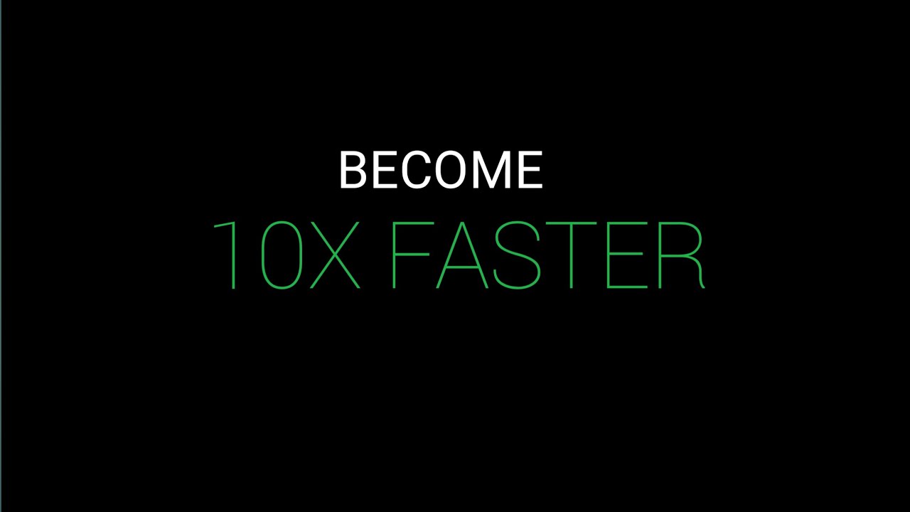 BE 10X FAST - YouTube