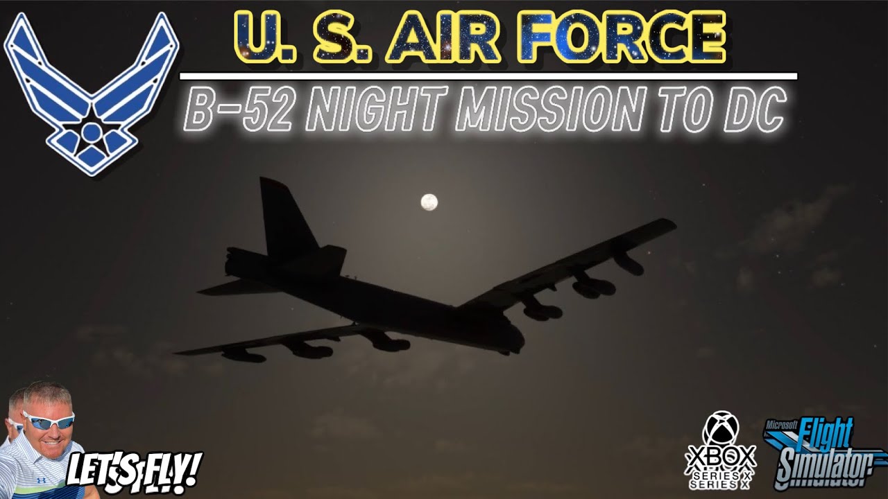 B-52 Stratofortress Night Mission To Washington DC! Microsoft Flight ...