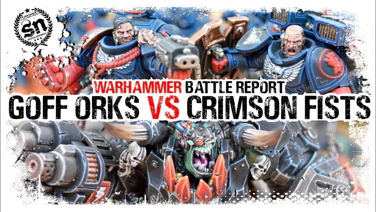 Orks vs Crimson Fists - Warhammer 40,000 (Battle Report) - YouTube