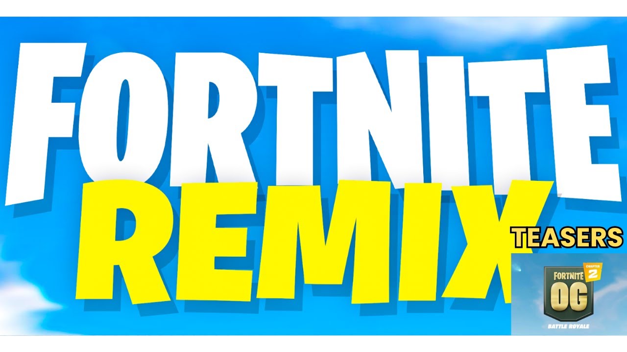 Fortnite Remix - OG Chapter 2 Teasers! - YouTube