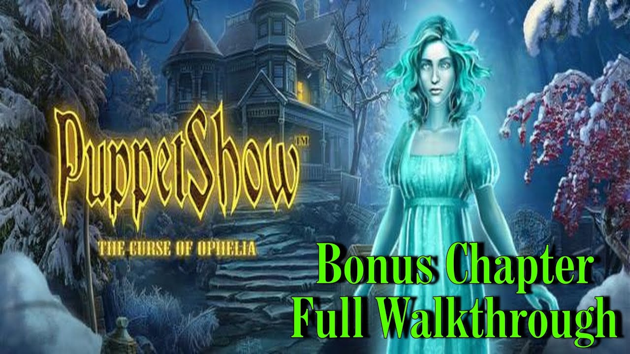 Let's Play - Puppetshow 13 - The Curse of Ophelia - Bonus Chapter Full ...
