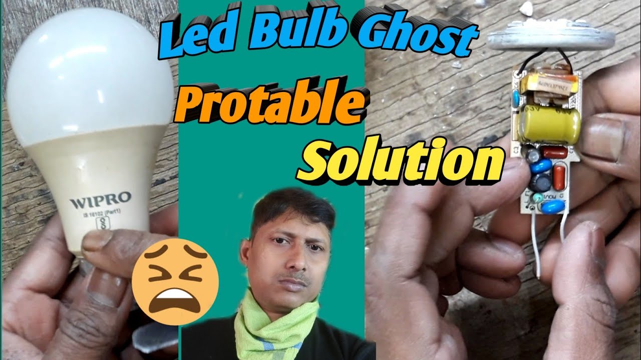 Wipro 12Watt Led Bulb Repairing Ghost Problem Solution | How to Repair ...