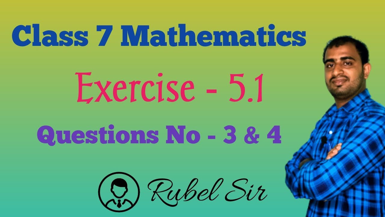 Class 7 Mathematics Exercise 5 1 Questions No 3 4 Maths Class 7 Class 7 Mathematics Exercise 5 1 Questions No 3 4 Maths Class 7