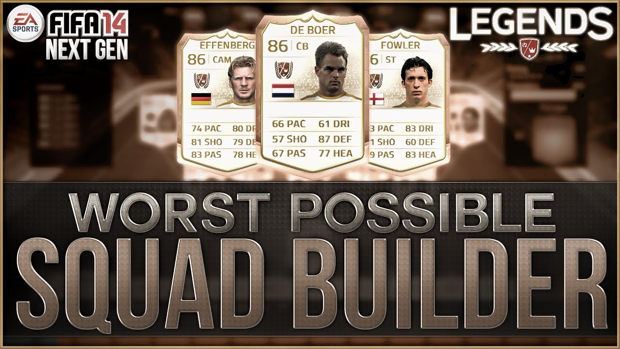 WORST POSSIBLE LEGENDS TEAM! | FIFA 14 Ultimate Team Squad Builder ...