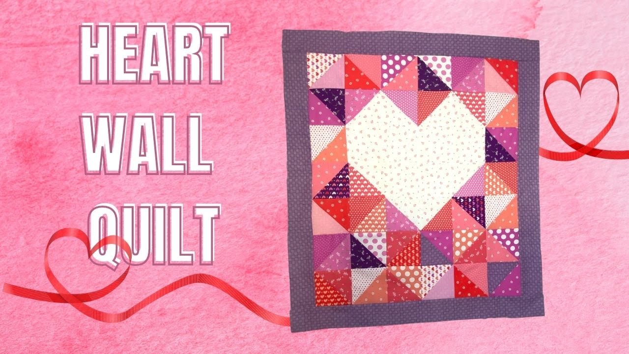 Easy Heart Wall Quilt Made With Half Square Triangles (HST's) - YouTube