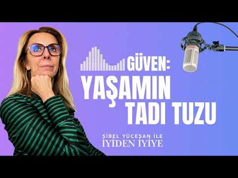 Güven: Yaşamın Tadı Tuzu