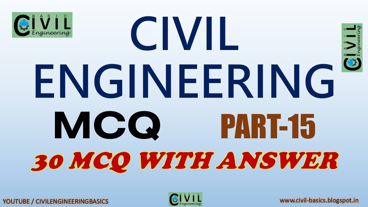 CIVIL ENGINEERING MCQ || PART 15 || 30 MCQ WITH ANSWER ||CIVIL ...
